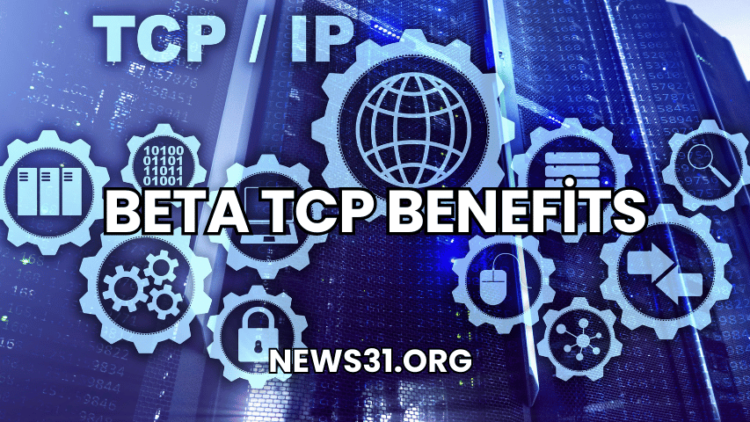 Beta TCP Benefits - News 31