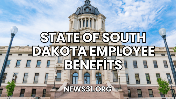 State of South Dakota Employee Benefits - News 31
