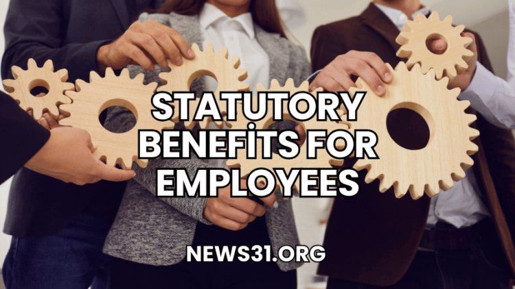 Statutory Benefits for Employees - News 31