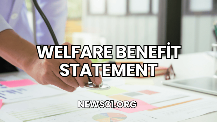 Welfare Benefit Statement - News 31